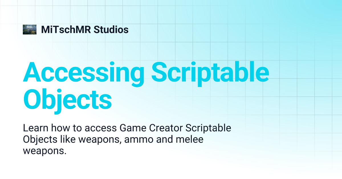 Accessing Scriptable Objects | MiTschMR Studios