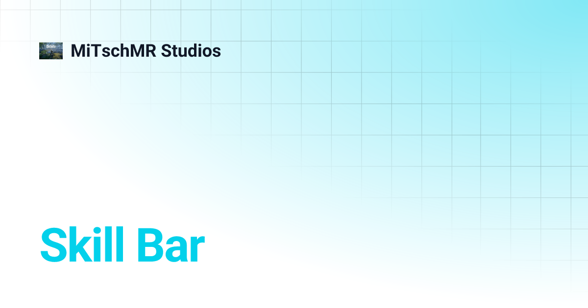Skill Bar | MiTschMR Studios